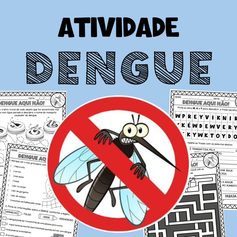 ATIVIDADES DENGUE – Lojinha Criar Recriar Ensinar